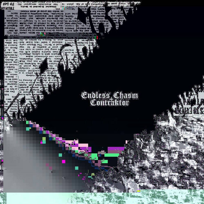 Endless Chasm + Contraktor | Endless Chasm + Contraktor | Contraktor