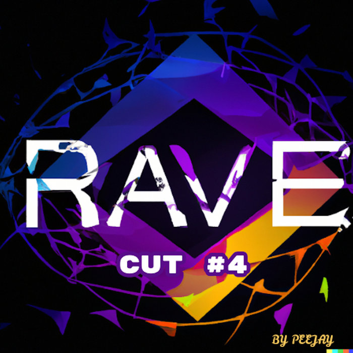 Rave Cut #4 | Peejay | PEEJAY