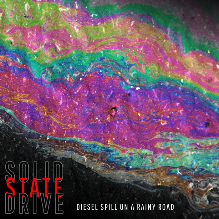 Diesel Spill on a Rainy Road | Solid State Drive