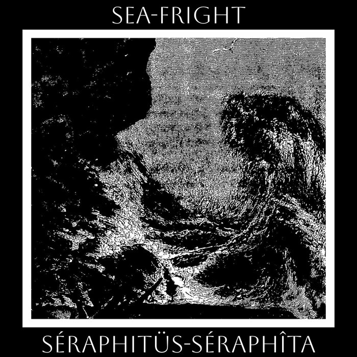 Sea-fright (Single) | Séraphitüs-Séraphîta