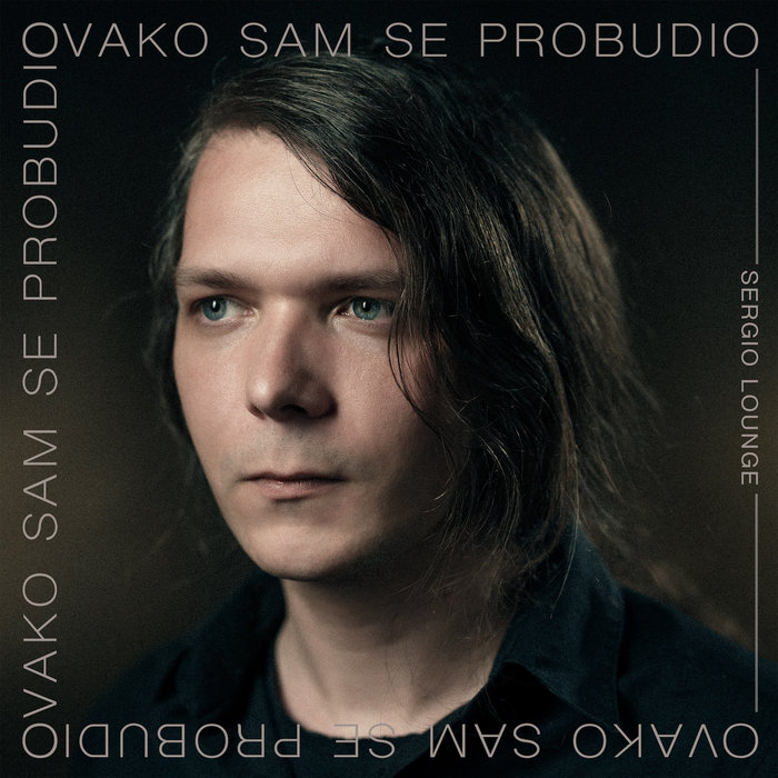 Sergio Lounge - Ovako sam se probudio | Sergio Lounge | POP Depression