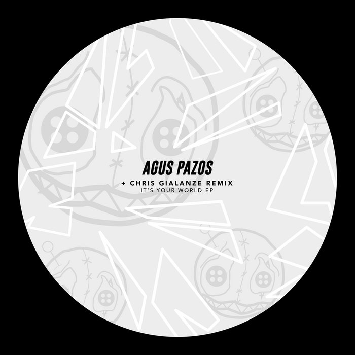Agus Pazos - Its Your World EP (inc. Chris Gialanze Remix) [HR014 ...