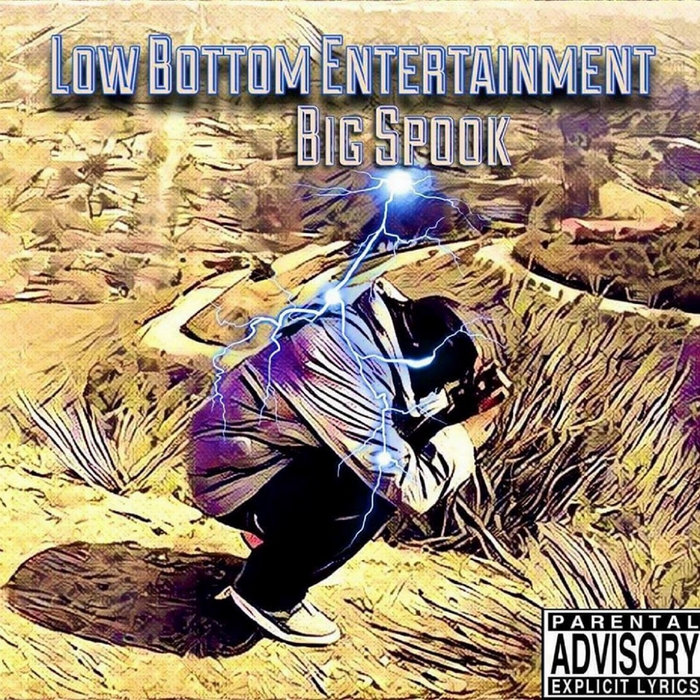 Big Spook | Big Spook | Low Bottom entertainment llc