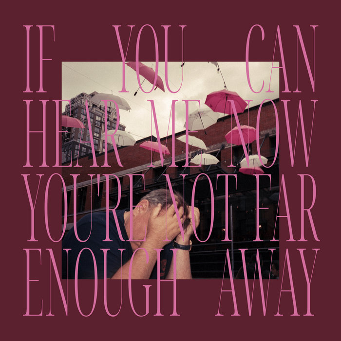 If You Can Hear Me Now You're Not Far Enough Away | Wiles