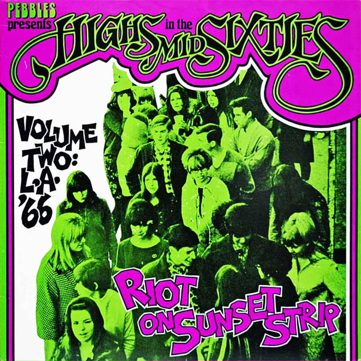 Highs in the Mid Sixties, Volume 2∶ L․A․ '66 - Riot on Sunset Strip ...
