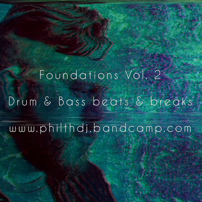 Foundations Volume 2 (DnB beats & breaks sample-pack) | Philth