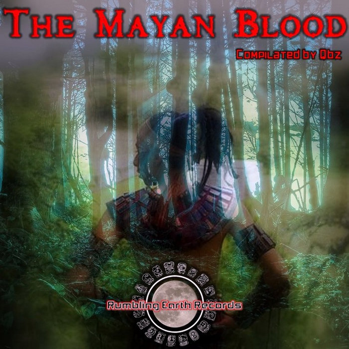 The Mayan Blood | Rumbling Earth Records