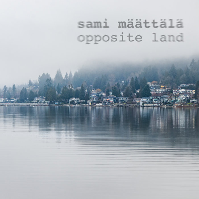 Opposite land | Sami Määttälä