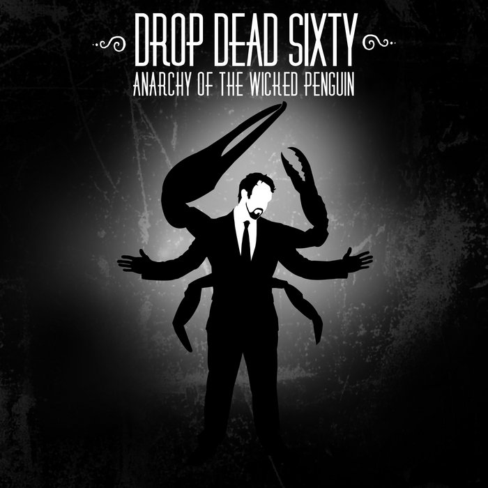 Anarchy of the Wicked Penguin | Drop Dead Sixty