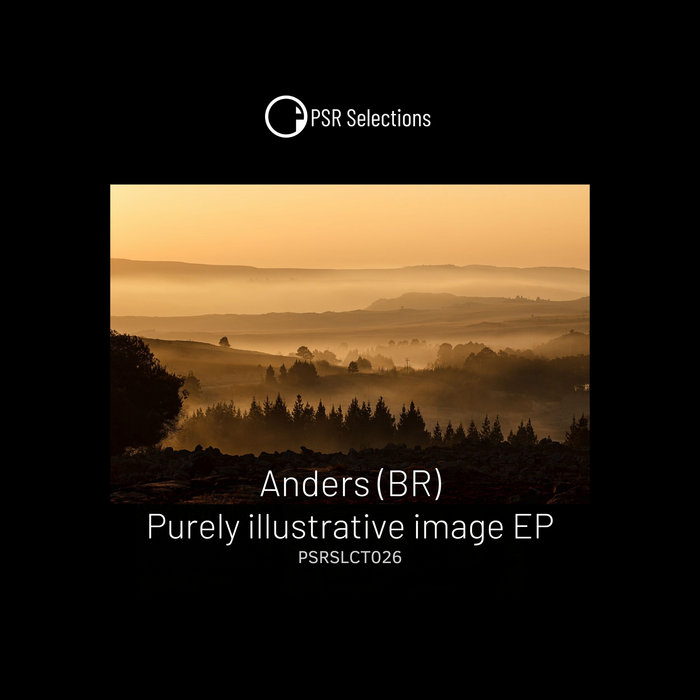 PSR Selections 026: Anders (BR) - Purely illustrative image EP | Anders (BR) | PrimitiveState ...