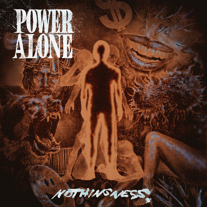 Nothingness | Power Alone