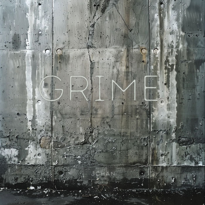 GRIME | JChan