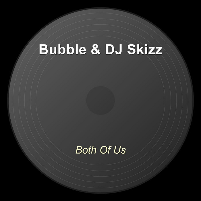 Both Of Us | Bubble (7)