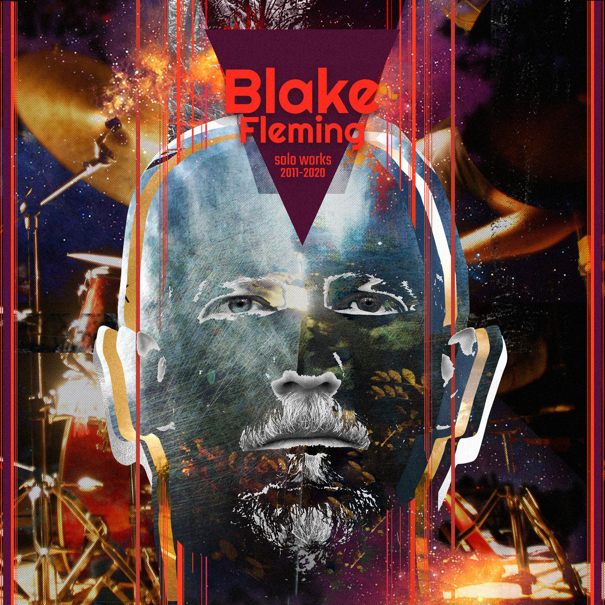 Blake Fleming Solo Works 2011-2020 | Blake Fleming
