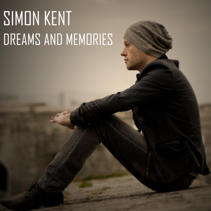 Dreams And Memories | Simon Kent