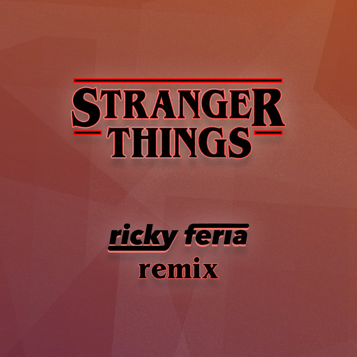 Stranger Things Remix | Ricky Feria