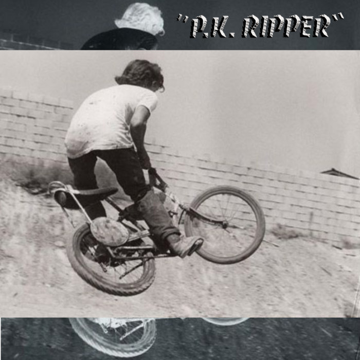 PK RIPPER | PK RIPPER