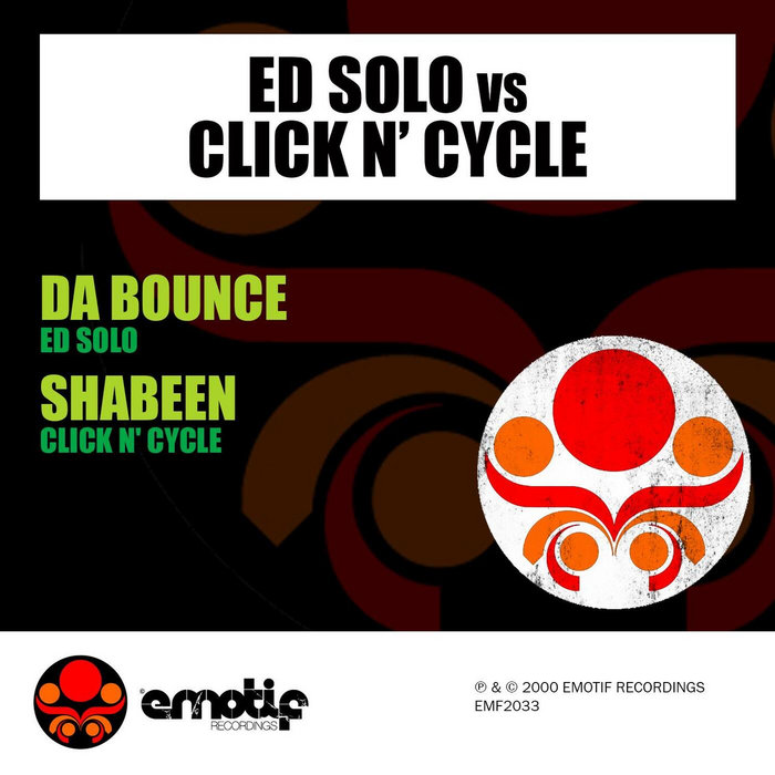 Da Bounce / Shabeen | Ed Solo Vs Click N’ Cycle | Emotif