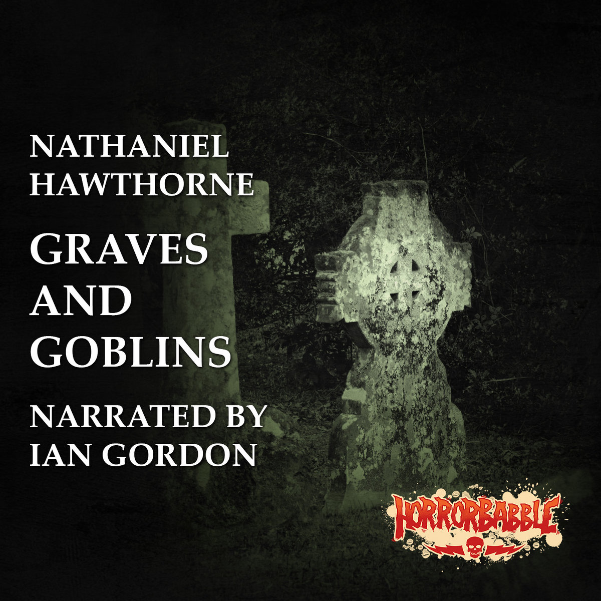 Graves and Goblins | Nathaniel Hawthorne | HorrorBabble