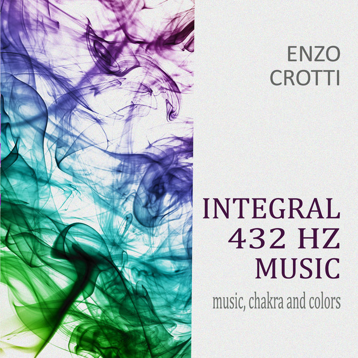 Integral 432 Hz Music - Music, Chakra and Colors | Wenz (Enzo Crotti)