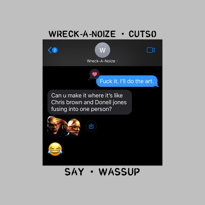 SAY WASSUP | Wreck-a-Noize & Cutso | Cutso