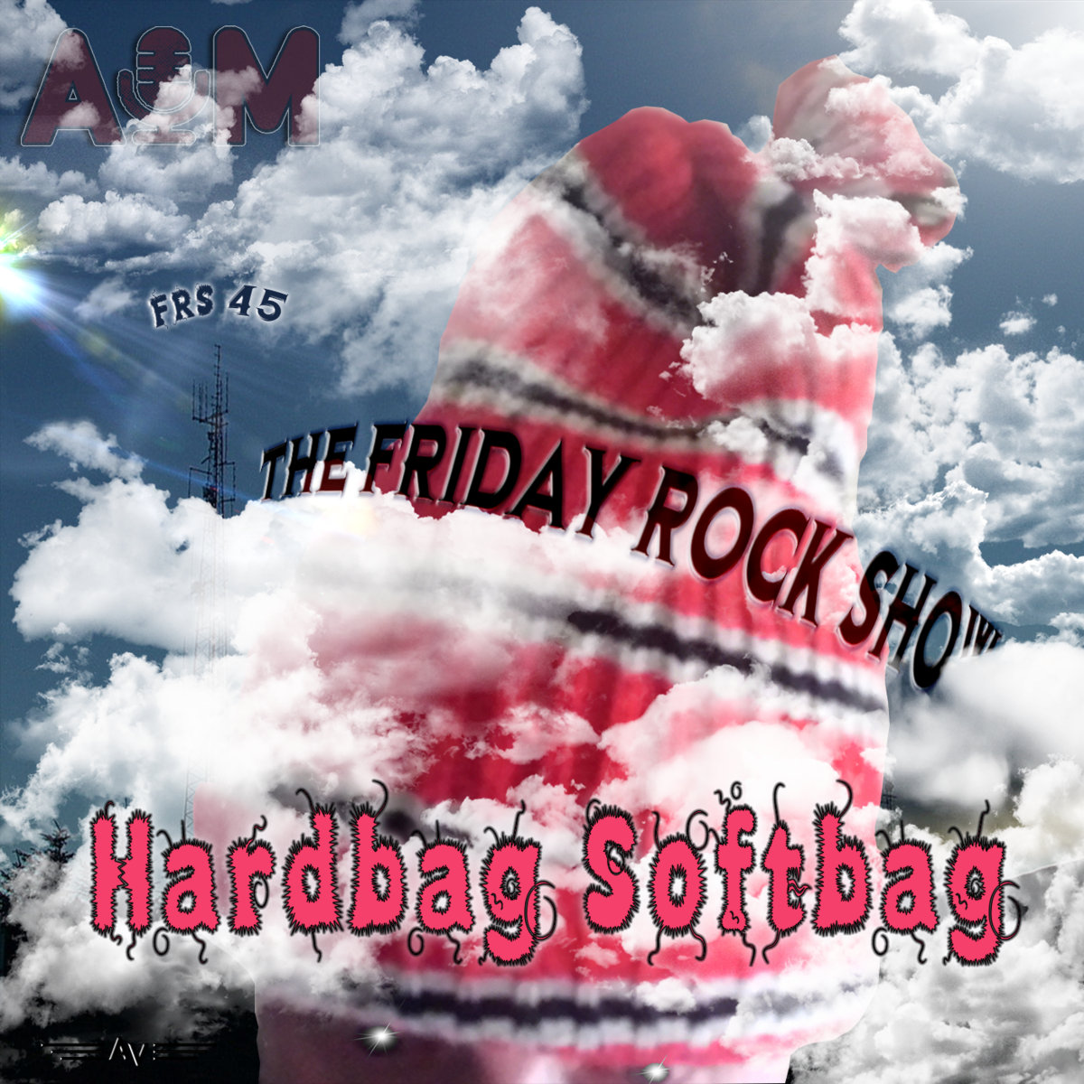 The Friday Rock Show - 45 - Hardbag Softbag | A&M | A&M Audio Adventures
