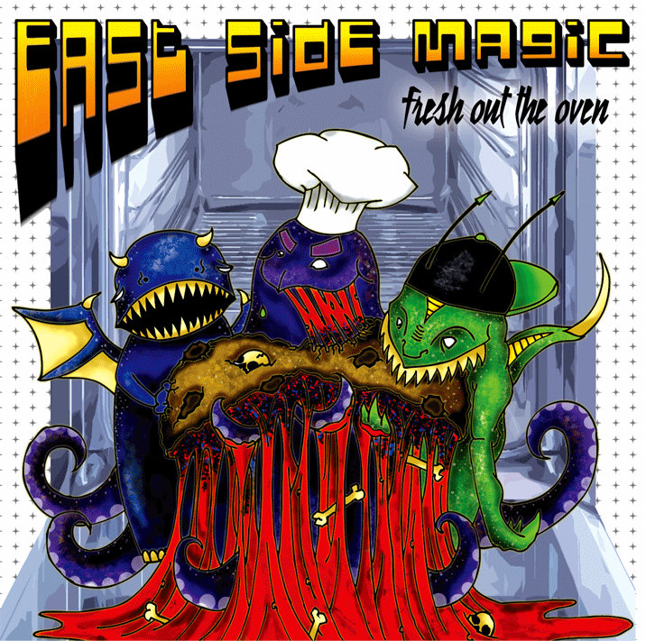 Fresh Out The Oven | East Side Magic