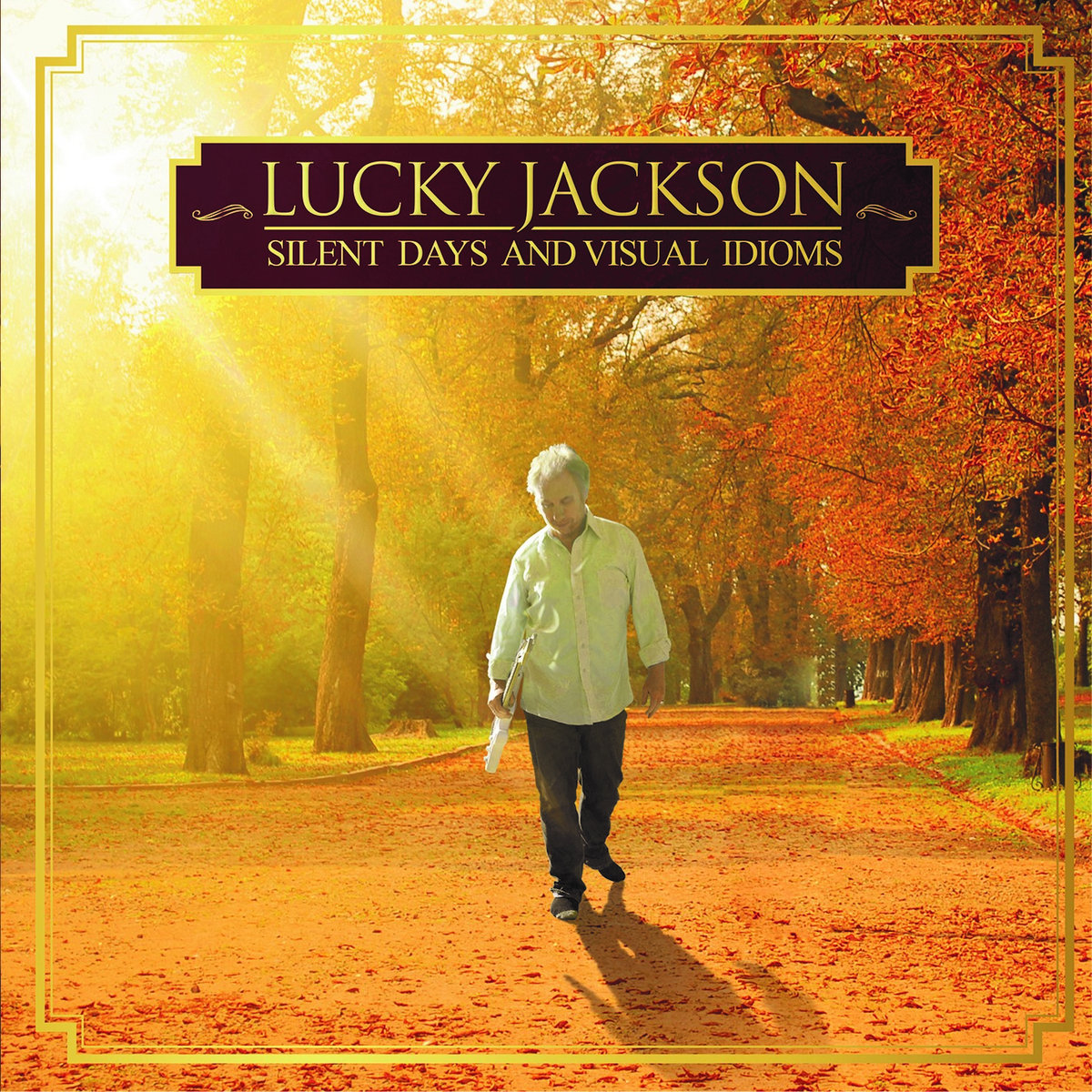 SILENT DAYS AND VISUAL IDIOMS | LUCKY JACKSON