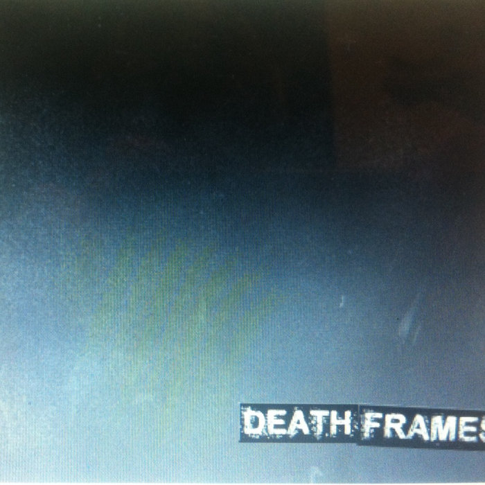 DEMO | DEATHFRAMES