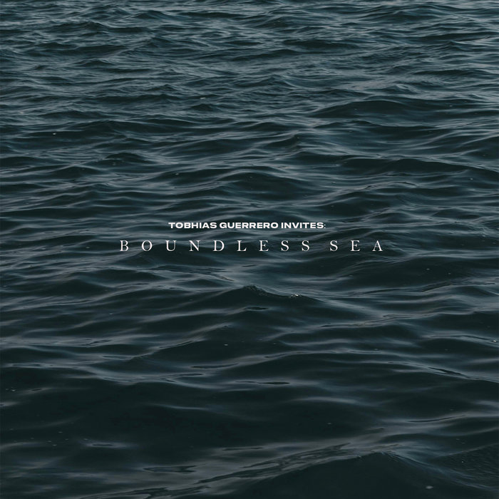 Boundless Sea (Remix Series) | Tobhias Guerrero , Laura Lane, Gannein ...