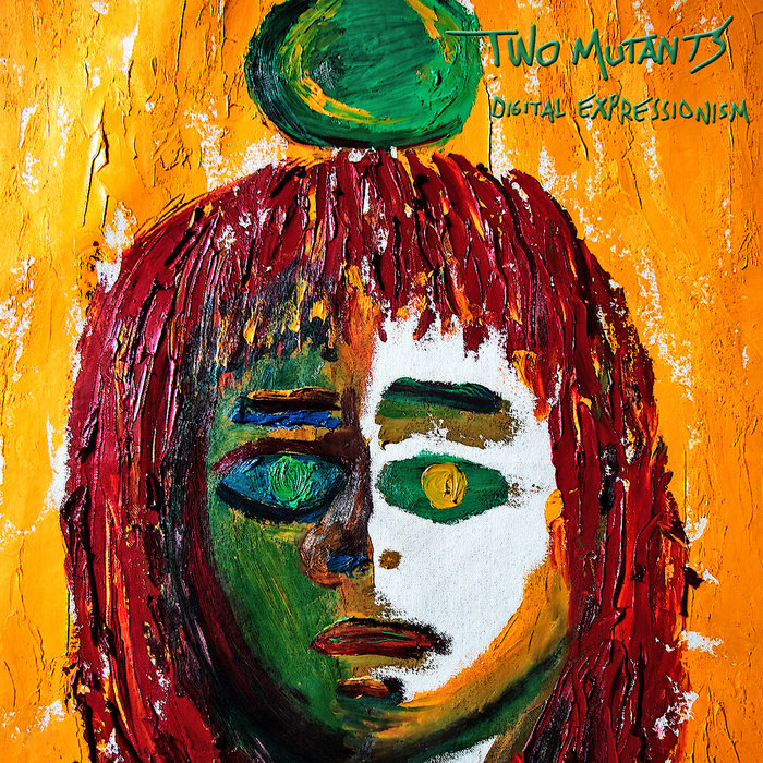 Digital expressionism | Two Mutants