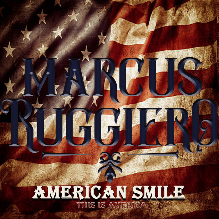 American Smile / aka This Is America | Marcus Ruggiero