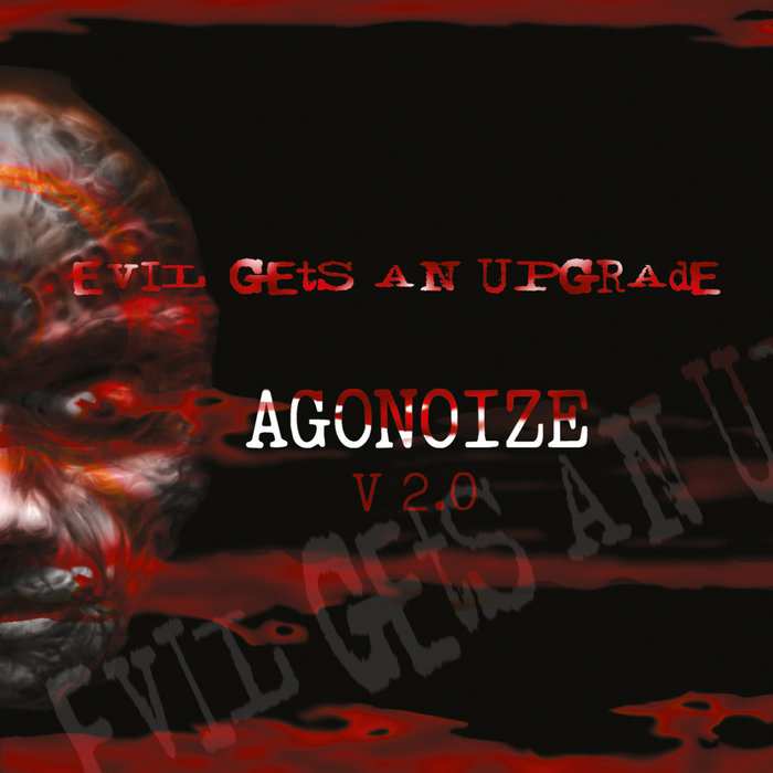 Evil Gets An Upgrade | Agonoize