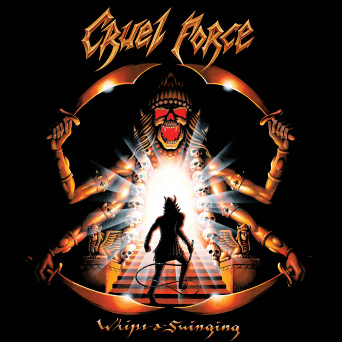 Whips-A-Swinging | Cruel Force