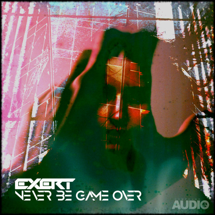 Never Be Game Over | Exert