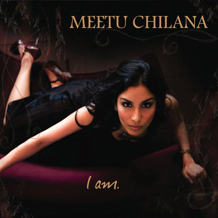 I am. | Meetu Chilana