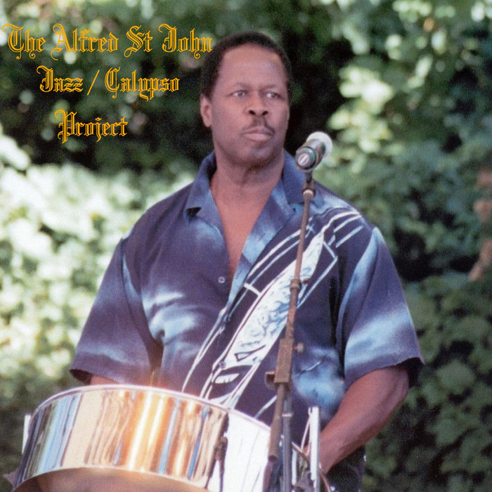 The Al St. John Jazz - Calypso Project | Alfred St. John