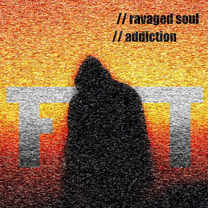 Ravaged Soul & Addiction - Single | Fall Ibex Torn