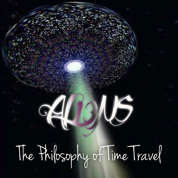 The Philosophy of Time Travel | AL13NS