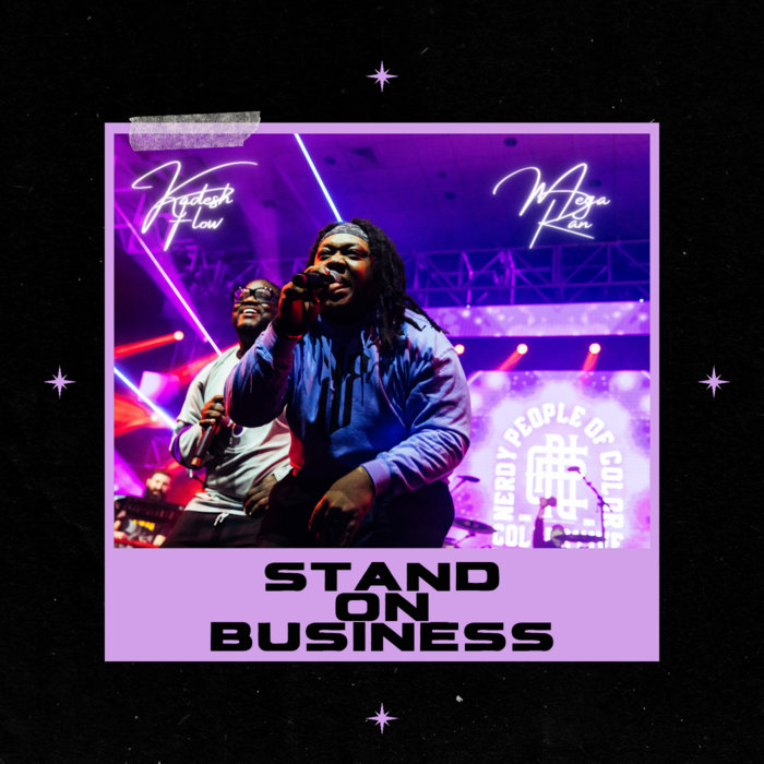 Stand on Business (feat. Mega Ran) | Kadesh Flow, Mega Ran | Kadesh Flow