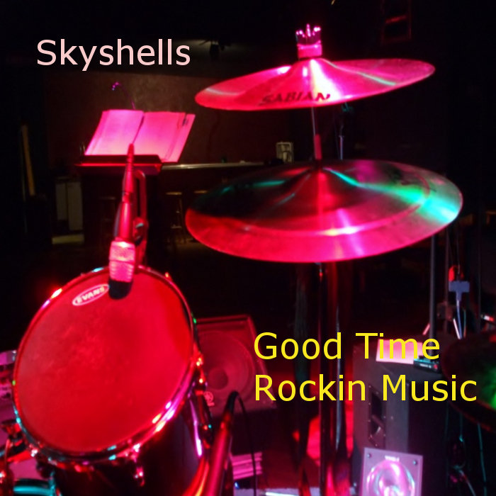 Good Time Rockin Music | Skyshells