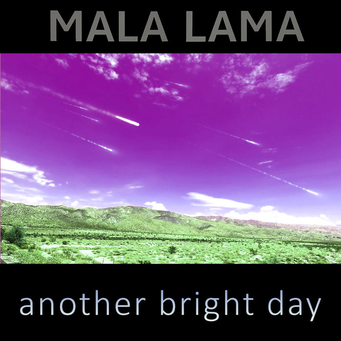Another Bright Day | Mala Lama