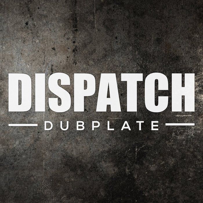 Dispatch Dubplate 017 | Loxy, Resound & Skeptical | Dispatch Recordings