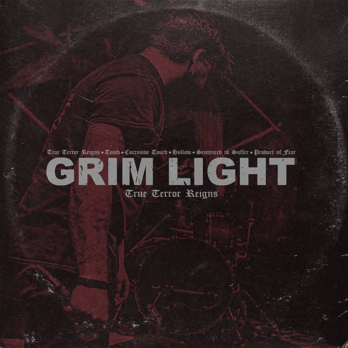 True Terror Reigns | Grim Light