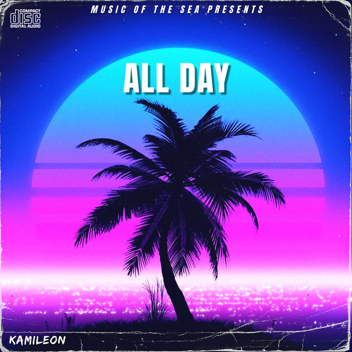All Day (Single) | Kamileon