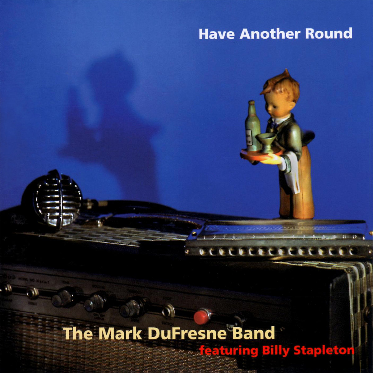 Have Another Round | The Mark DuFresne Band