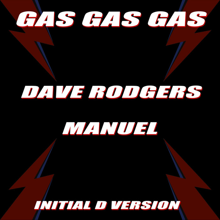 Gas Gas Gas by Dave Rodgers & Manuel | Dave Rodgers, Manuel | Dave ...