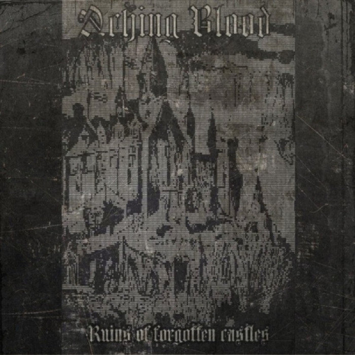Ruins of forgotten castles | Aching Blood