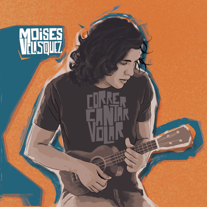 Correr, Cantar, Volar | Moises Velasquez