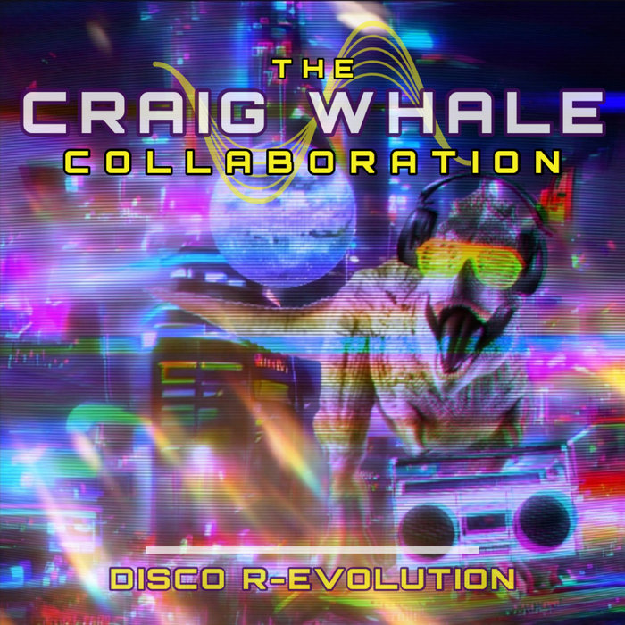 Disco R-Evolution | The Craig Whale Collaboration